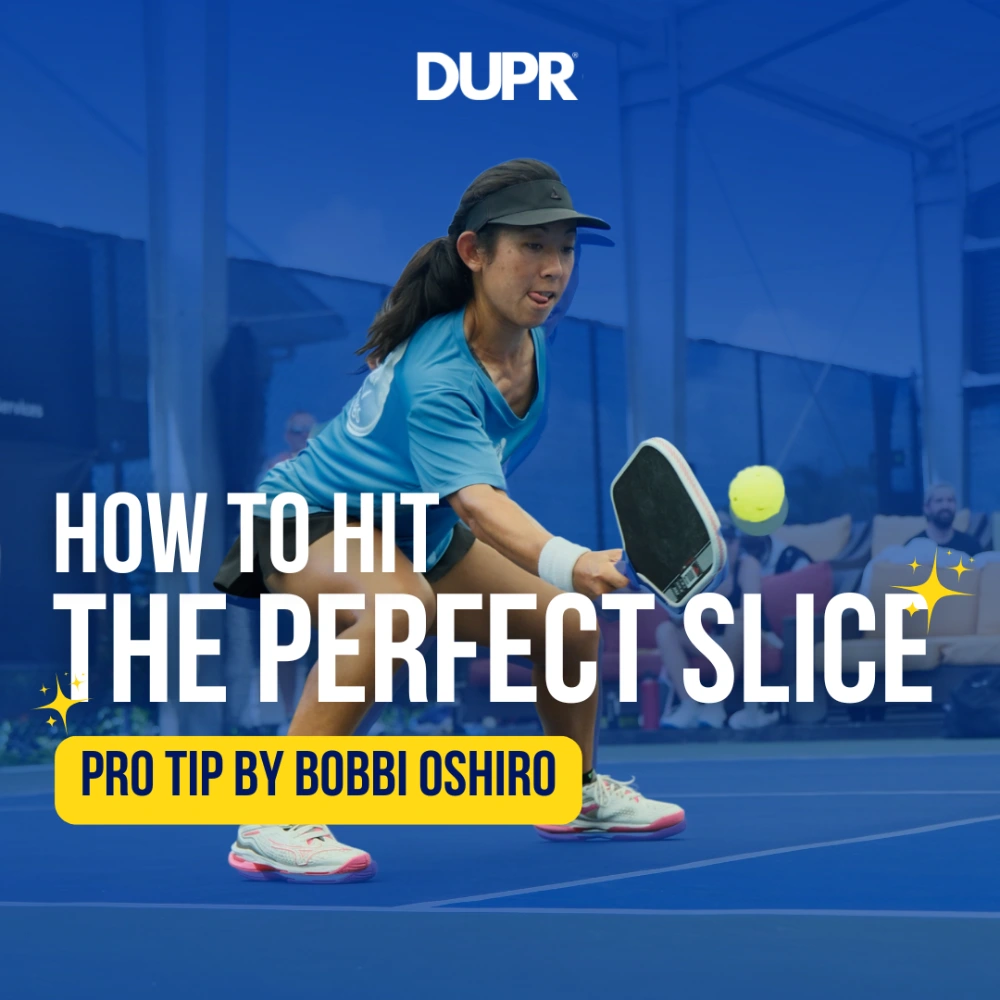 DUPR Blog | How to Hit the Perfect Slice in Pickleball (Pro Tips from Bobbi Oshiro)